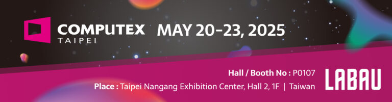 5/20~5/23 Computex 2025 LABAU@Nangang Hall 2_1F_P0107 | LABAU ...